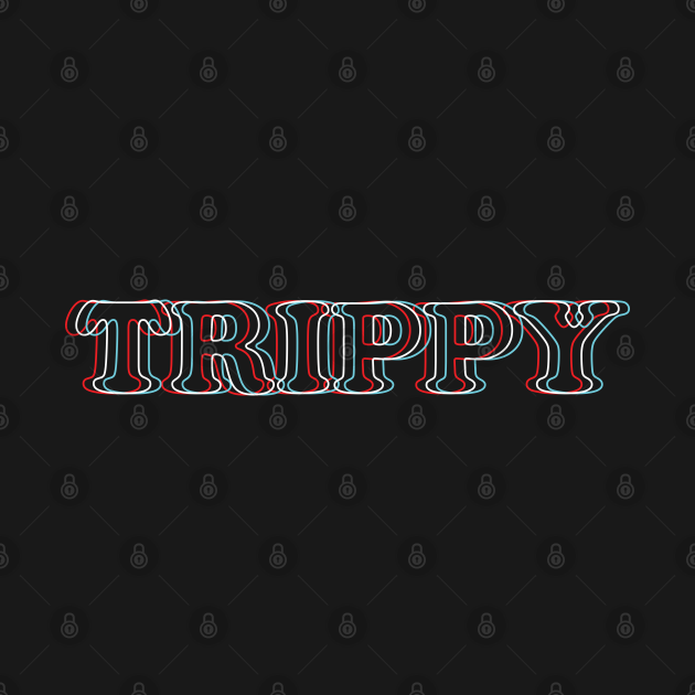 Trippy Text 3D Effect - Trippy - T-Shirt | TeePublic