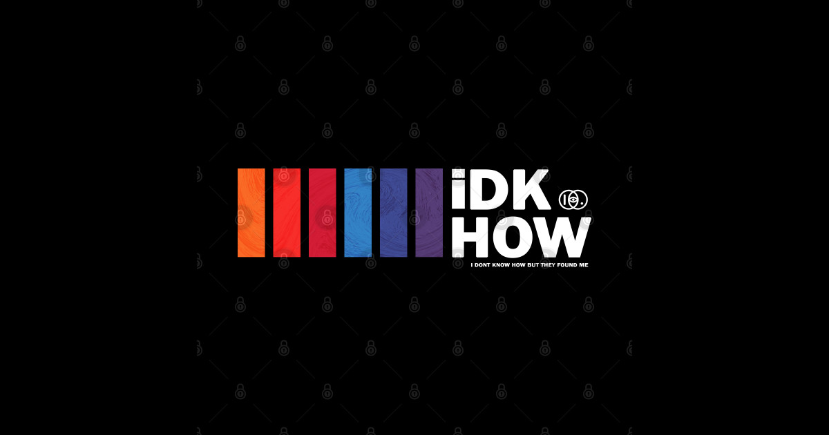 iDKHOW - Idkhow Merch - Magnet | TeePublic