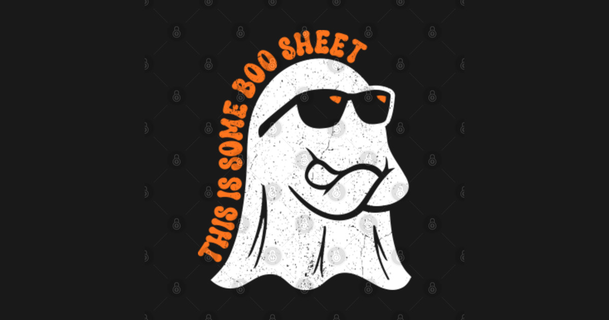Funny Halloween Boo Ghost Costume This is Some Boo Sheet - Cool Boo ...