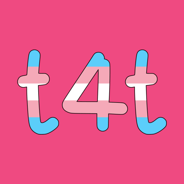 t4t (Trans Pride Colors) - Transgender - T-Shirt | TeePublic