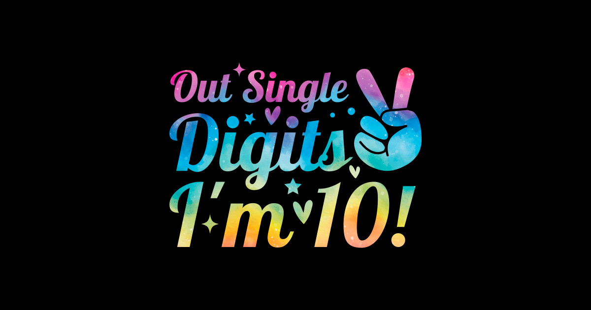 Peace Out Single Digits I'm 10 Year Old - 10 Years Old - Sticker ...