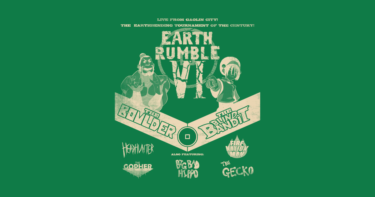 Earth Rumble VI - Avatar The Last Airbender - T-Shirt | TeePublic