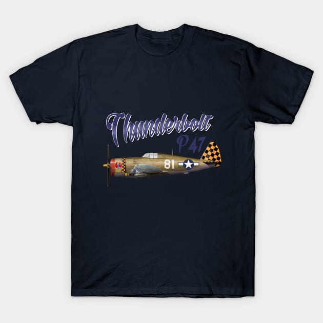 Thunderbolt P-47 Fighter - Thunderbolt P 47 - T-Shirt | TeePublic