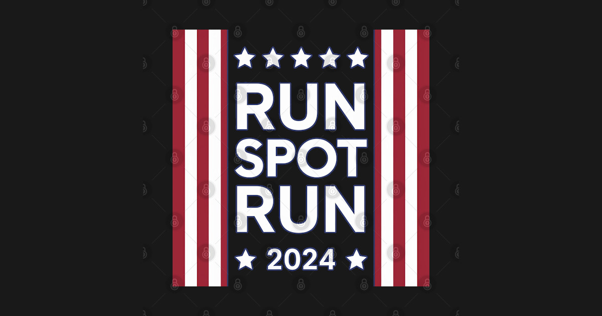 RUN SPOT RUN 2024 - DONALD TRUMP 2024 - Run Spot Run 2024 - T-Shirt ...