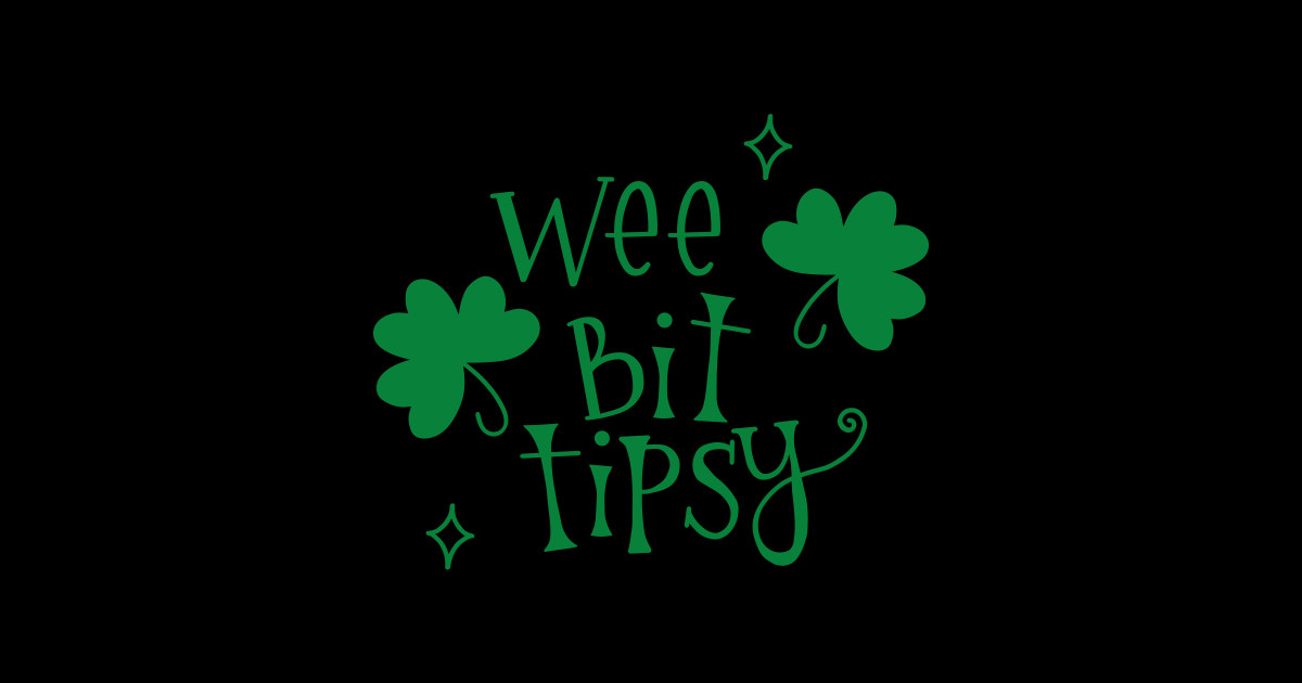 Copy of Wee Bit Tipsy St. Patrick's Day - Green - Magnet | TeePublic