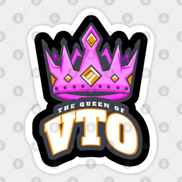 Queen of VTO - Voluntary Time Off - Swagazon - Sticker | TeePublic