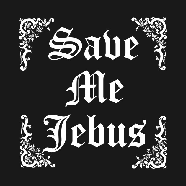 Save Me Jebus - Simpsons Quotes - T-Shirt | TeePublic