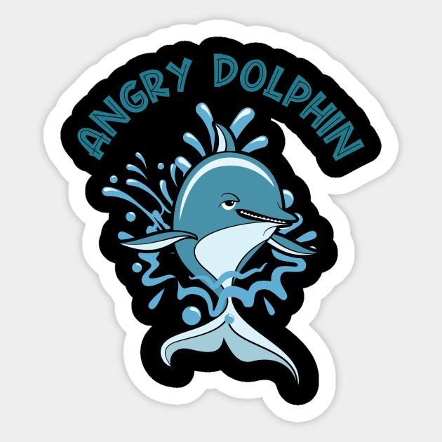 Angry dolphin dolphin dolphin ocean dolphins design - Dolphin - Sticker ...