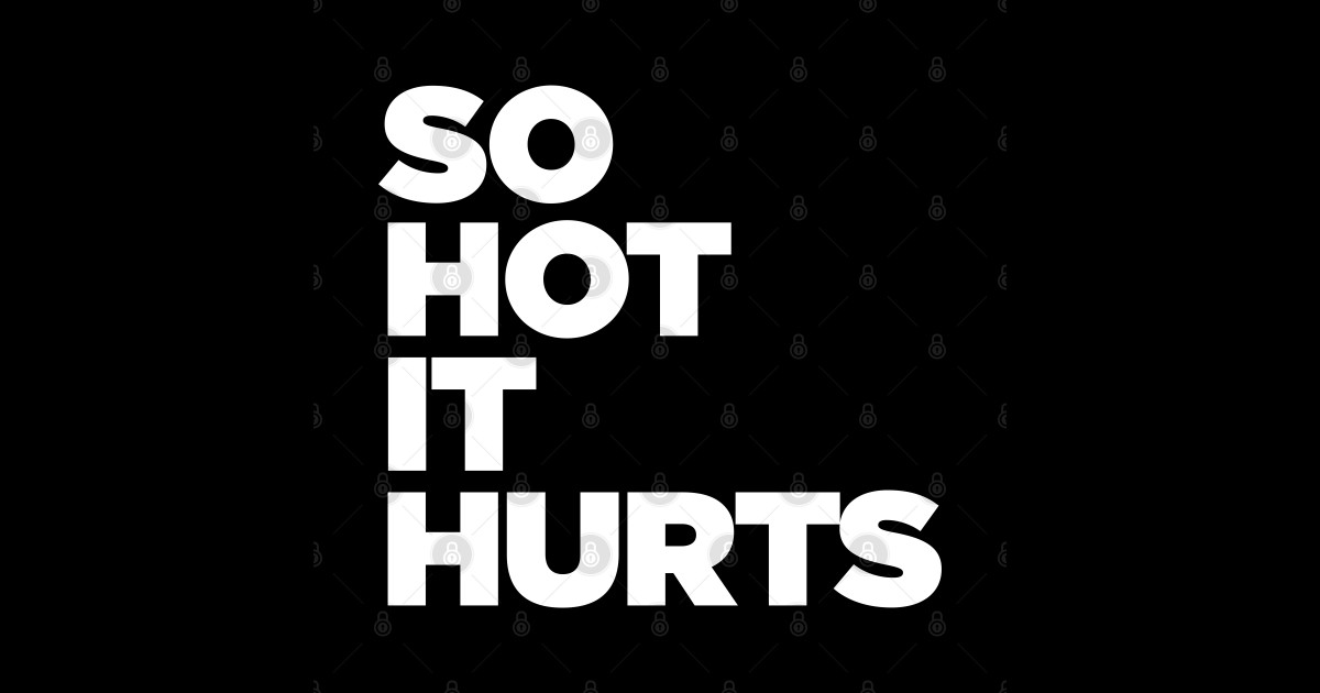 So Hot It Hurts - Hiphop - Sticker | TeePublic
