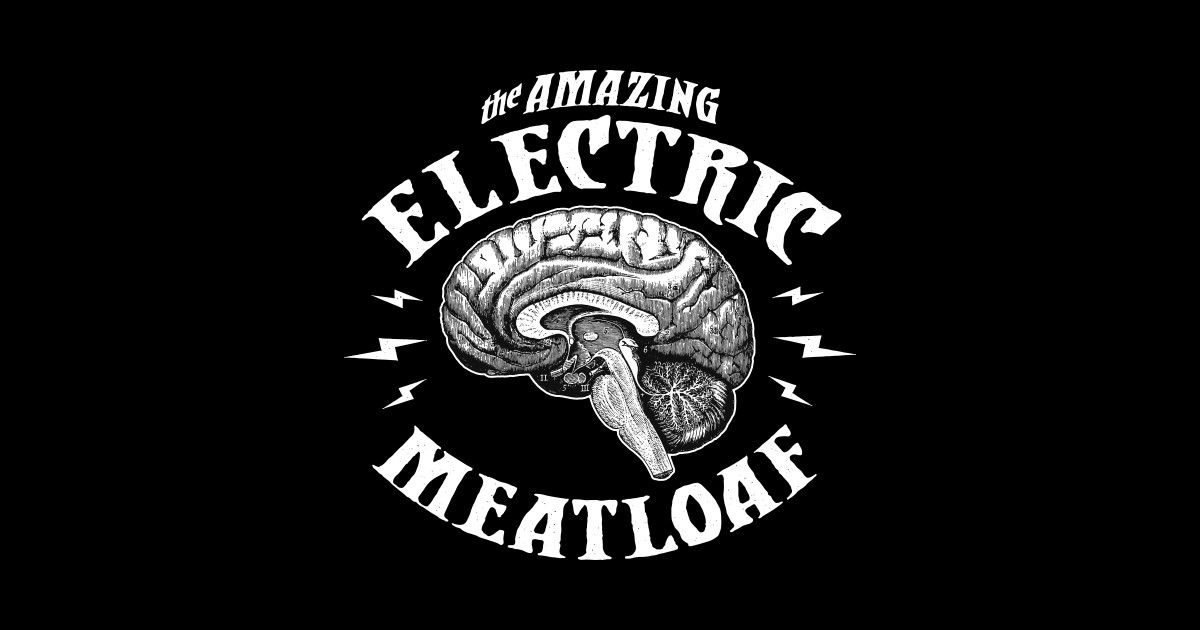 The Amazing Electric Meatloaf - Brain - Sticker | TeePublic