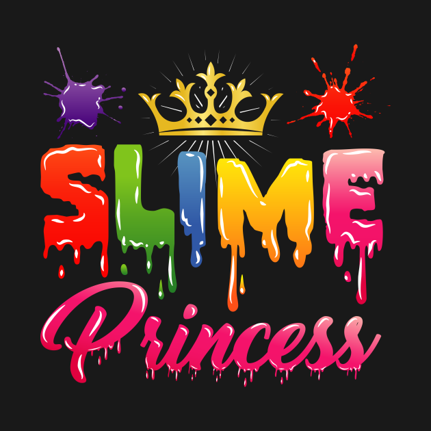 Slime Princess - Sliming Birthday Queen Gift - Slime Princess - Kids T ...