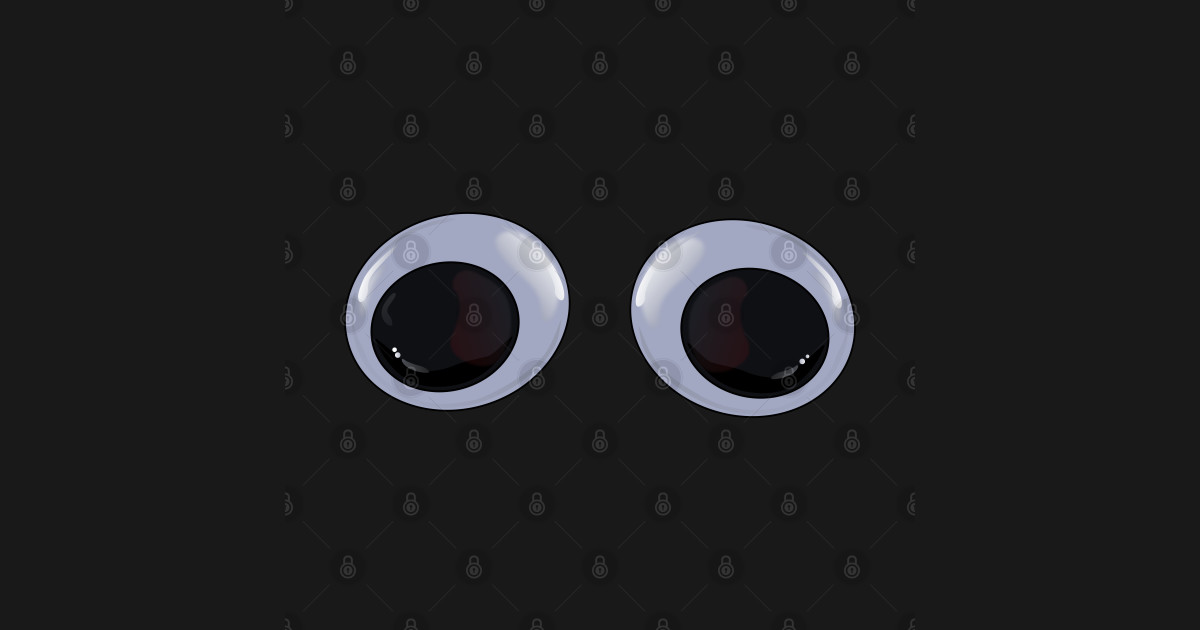 GOOGLY EYES - Googly Eyes - T-Shirt | TeePublic