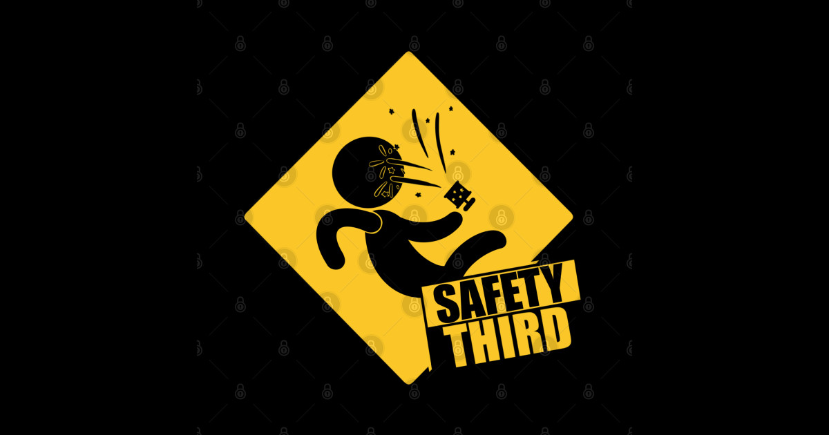 Safety Third - Safety Third - Sticker | TeePublic