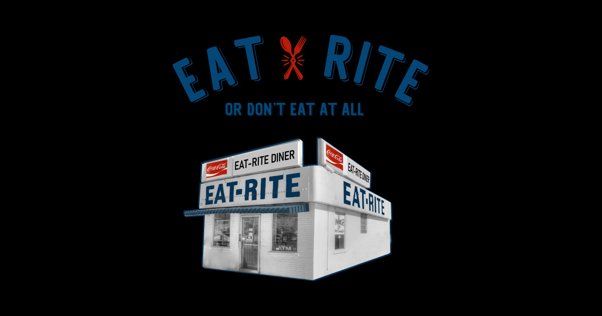 Eat Rite - Eat Rite Diner - Sticker | TeePublic