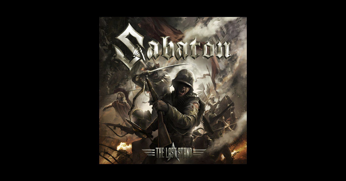The last stand - Sabaton - Sticker | TeePublic