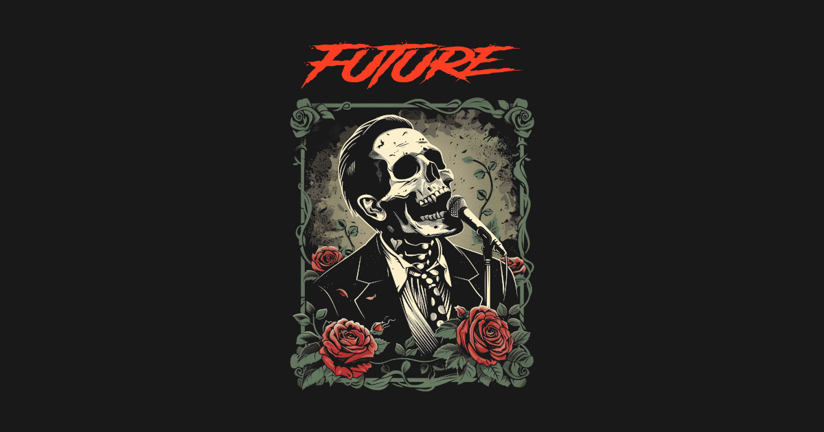 FUTURE RAPPER MUSIC FAN ART - Future Rapper Music Fan Art - T-Shirt ...