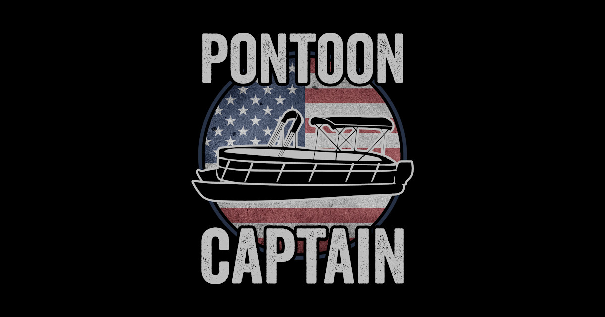 Pontoon Captain Funny Pontoon Boat USA American Flag - Pontoon Captain ...