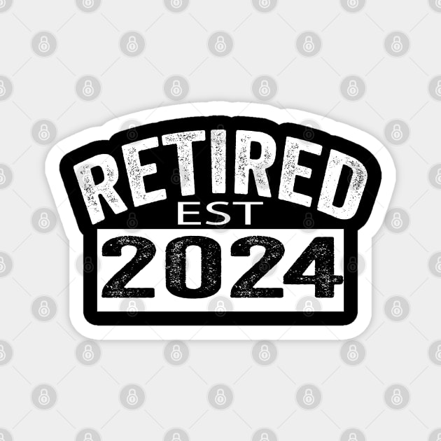 Retired EST 2024 - Retired 2024 - Magnet | TeePublic