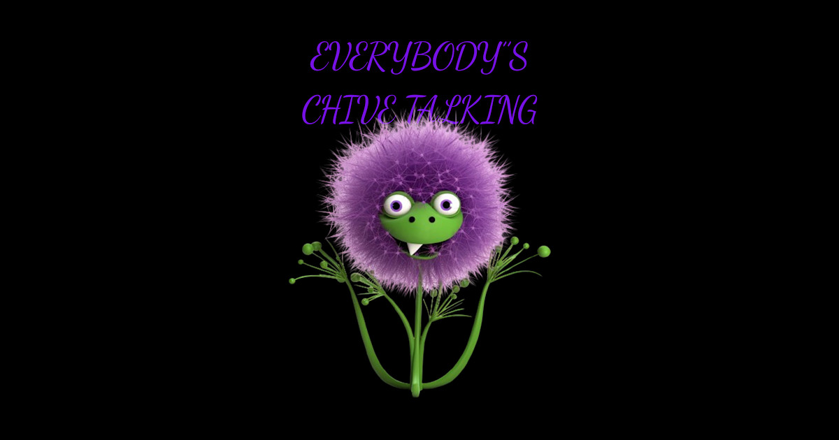 Everybody Is Chive Talking - Artistic - Sticker | TeePublic