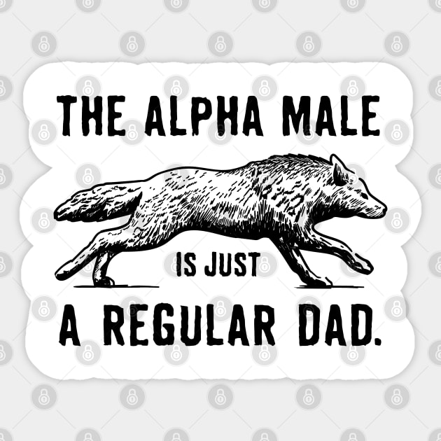 Dad Alpha Male - Wolf Artwork - Sticker | TeePublic