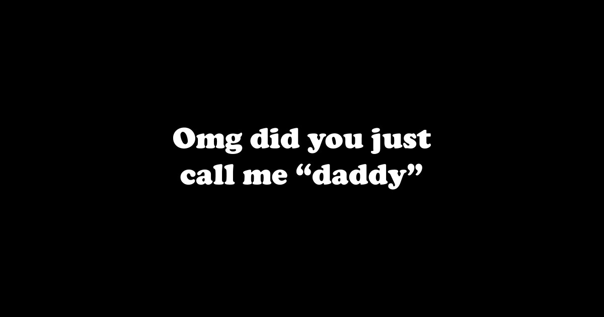 Omg did you just call me "daddy" - Taylor Swift - Sticker | TeePublic