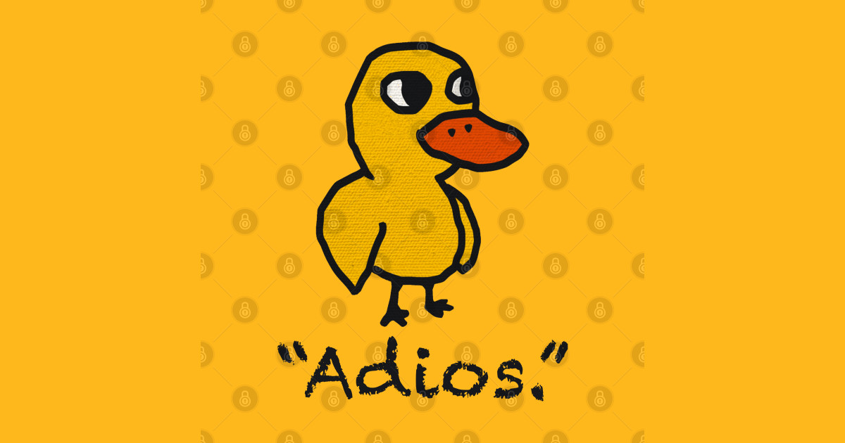 Adios yellow duck - Got Any Grapes - T-Shirt | TeePublic