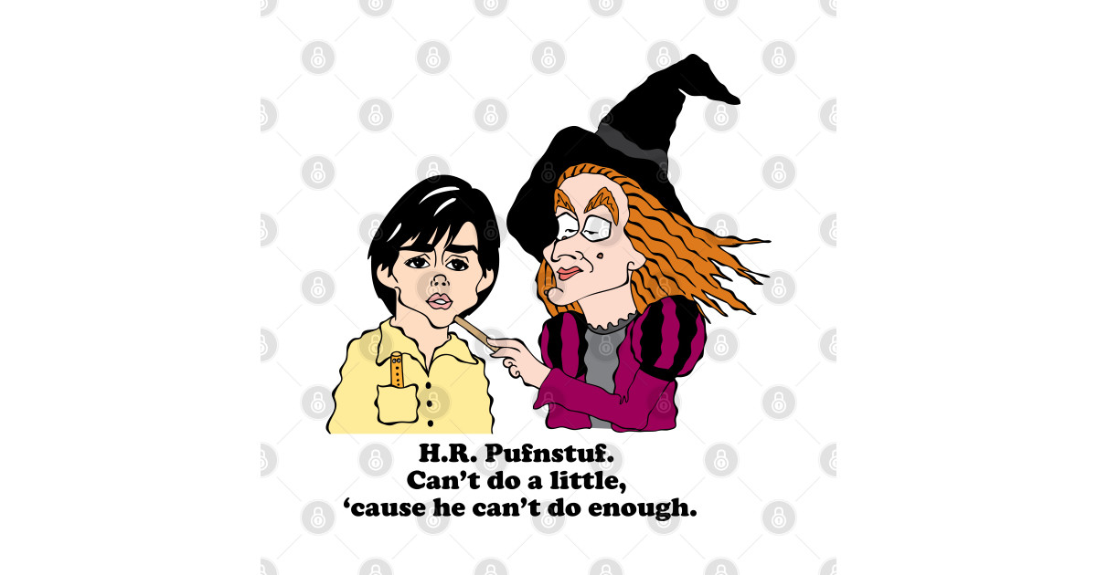 HR PUFNSTUF FAN ART!!! - Hr Pufnstuf - T-Shirt | TeePublic