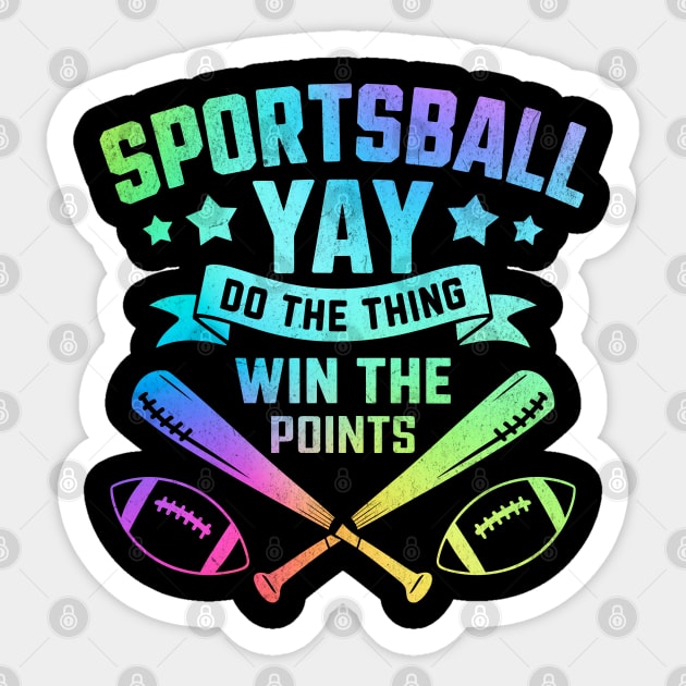 Sportsball-Yay-Do-the-Thing-Win-the-Points - Sportsball Yay Do The ...