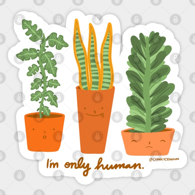 I'm only human - House Plants - Sticker | TeePublic