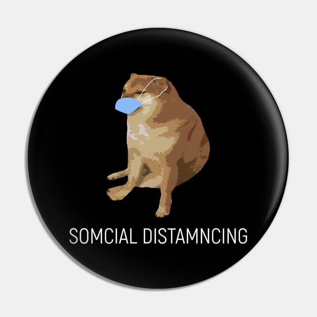 Cheems Meme Social Distancing - Cheems - Pin | TeePublic