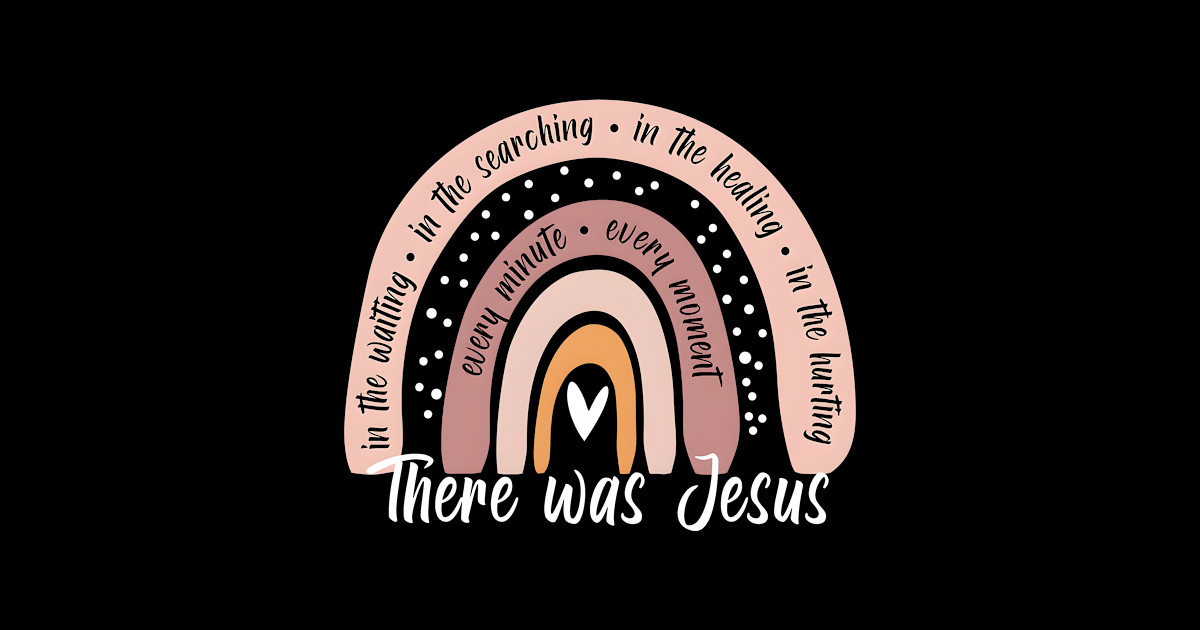 There Was Jesus Rainbow, Religious, Christian Rainbow for Her ...