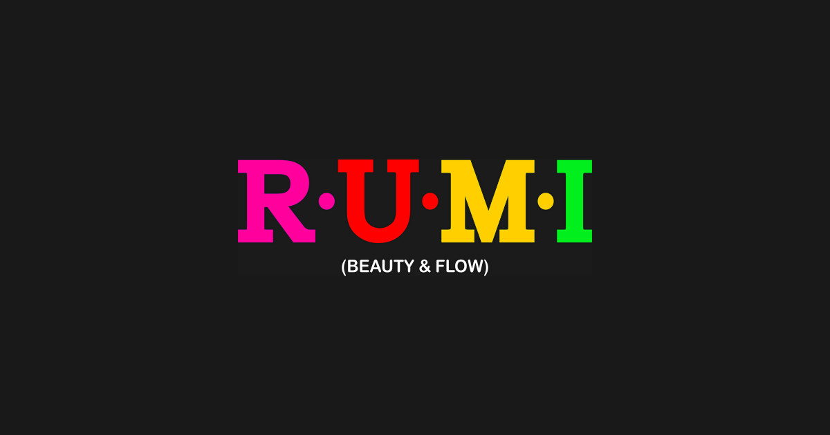 Rumi - Beauty and Flow - Rumi - T-Shirt | TeePublic