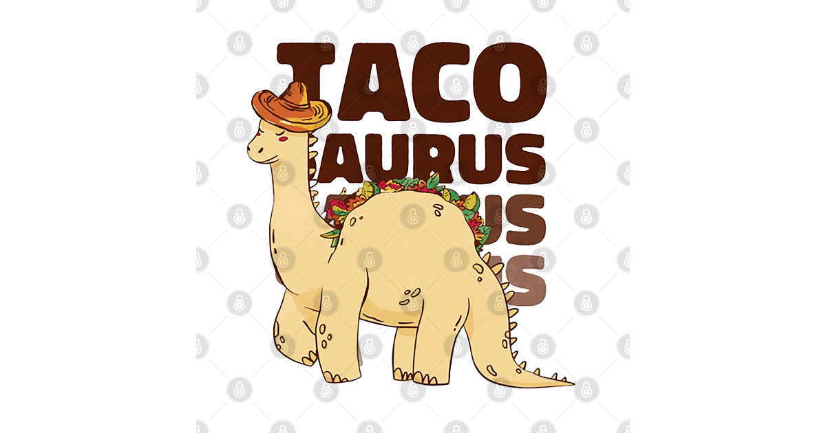 Taco Saurus - Taco Saurus - T-Shirt | TeePublic