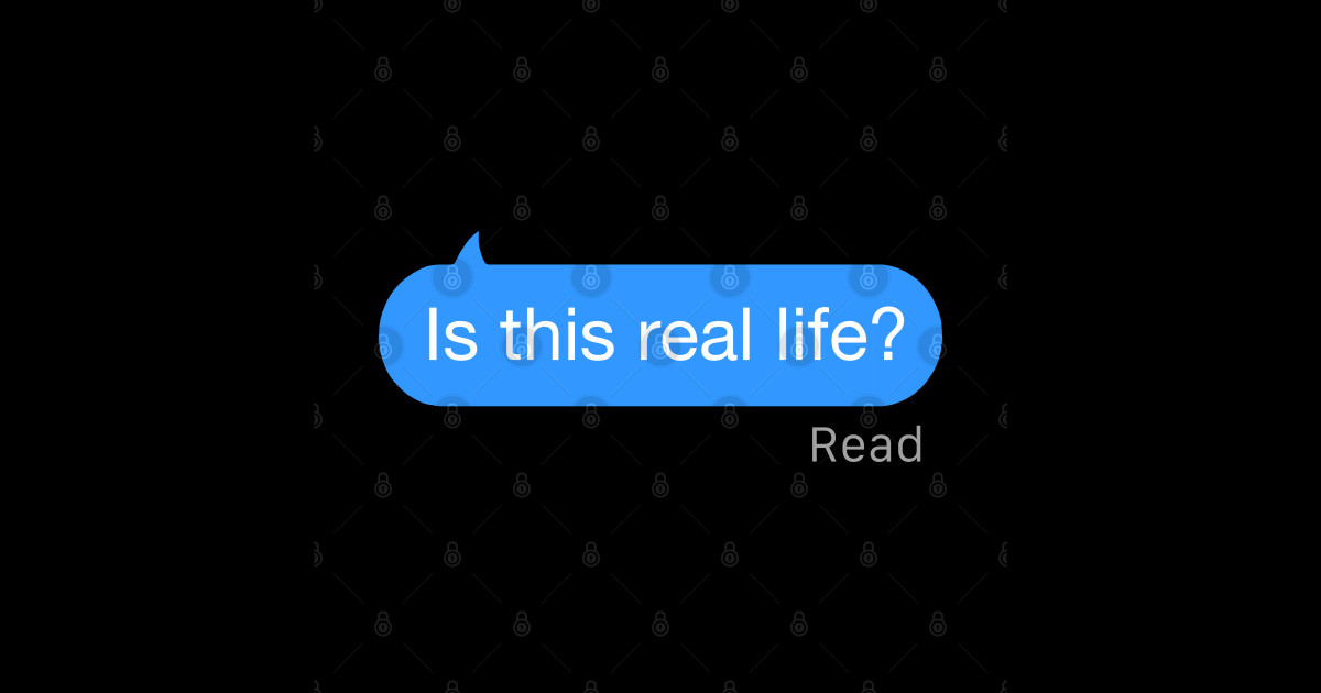 Is This Real Life Text - Is This Real Life - Sticker | TeePublic