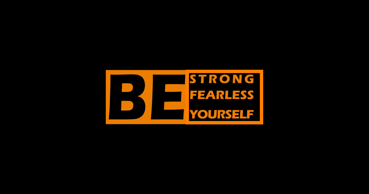 MINDSET: BE STRONG FEARLESS AND COURAGEOUS - Strong Fearless Courageous ...