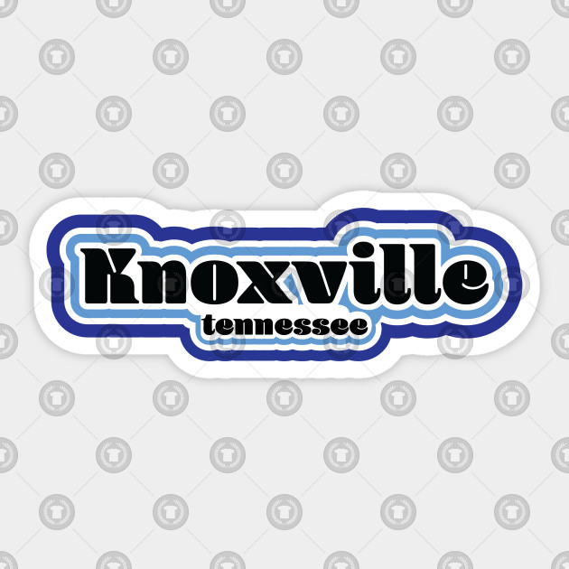 Knoxville, Tennessee - Knoxville - Sticker | TeePublic