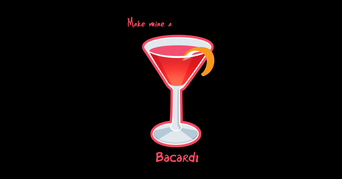 Make mine a Bacardi - Cocktail - Sticker | TeePublic
