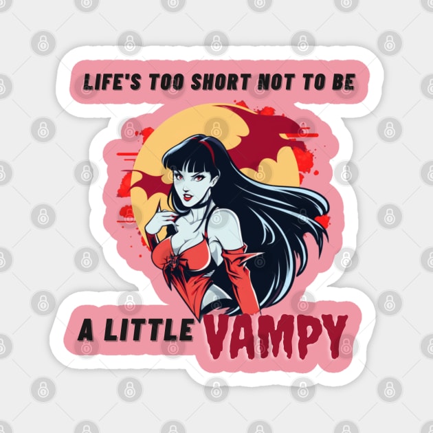 Vampirella Life's Too Short Not To Be Vampy - Vampirella - Magnet ...