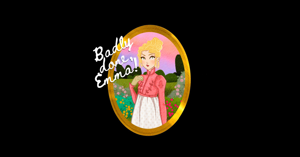 Badly Done Emma Portrait - Jane Austen Austen Emma - Sticker | TeePublic