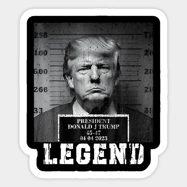 Trump 2024 Mugshot President Legend - Trump 2024 Mugshot President ...
