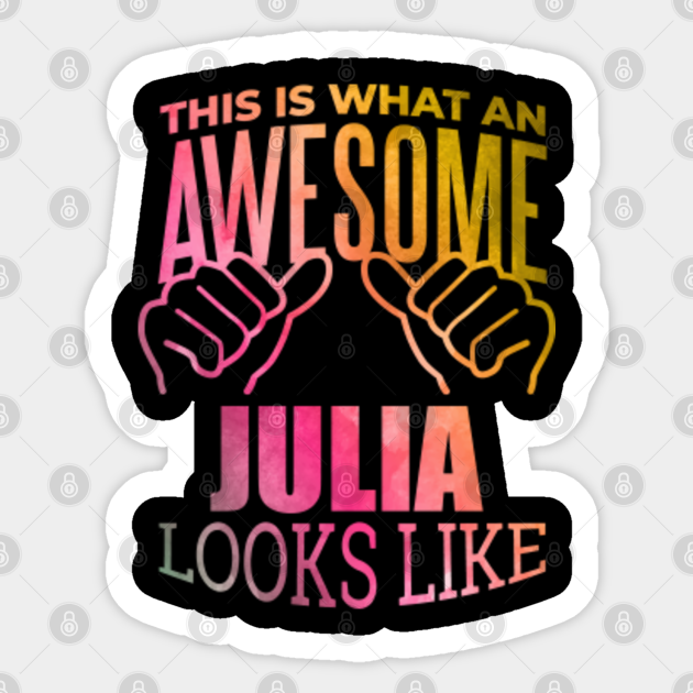 Julia - Julia - Sticker | TeePublic