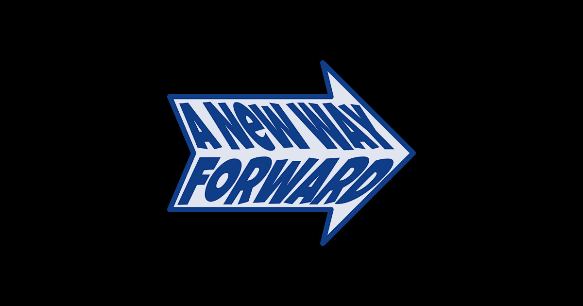 A New Way Forward - A New Way Forward - Sticker | TeePublic
