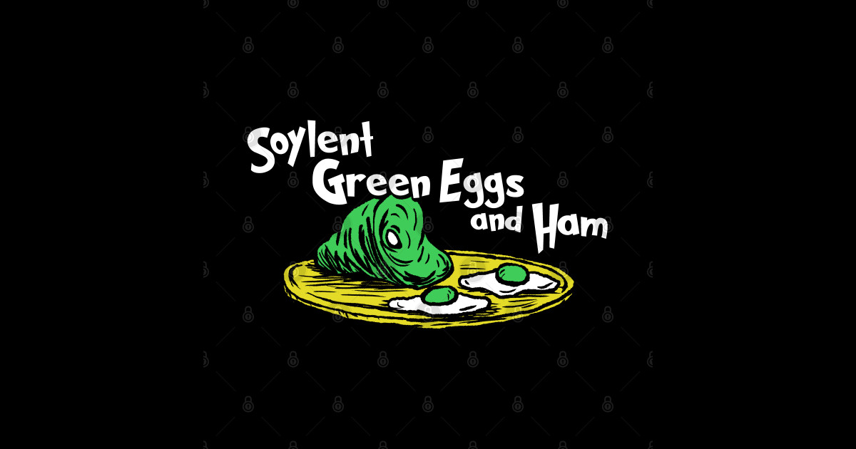 Soylent Green Eggs and Ham - Soylent Green - Sticker | TeePublic