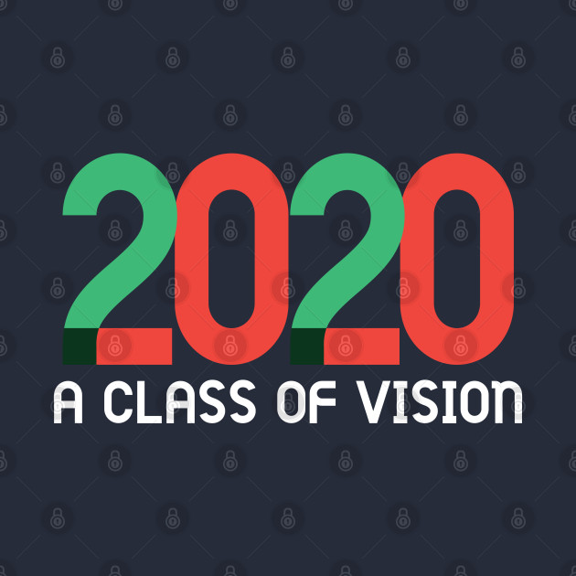 Class of 2020 A Class of Vision - Class Of 2020 - Tapestry | TeePublic