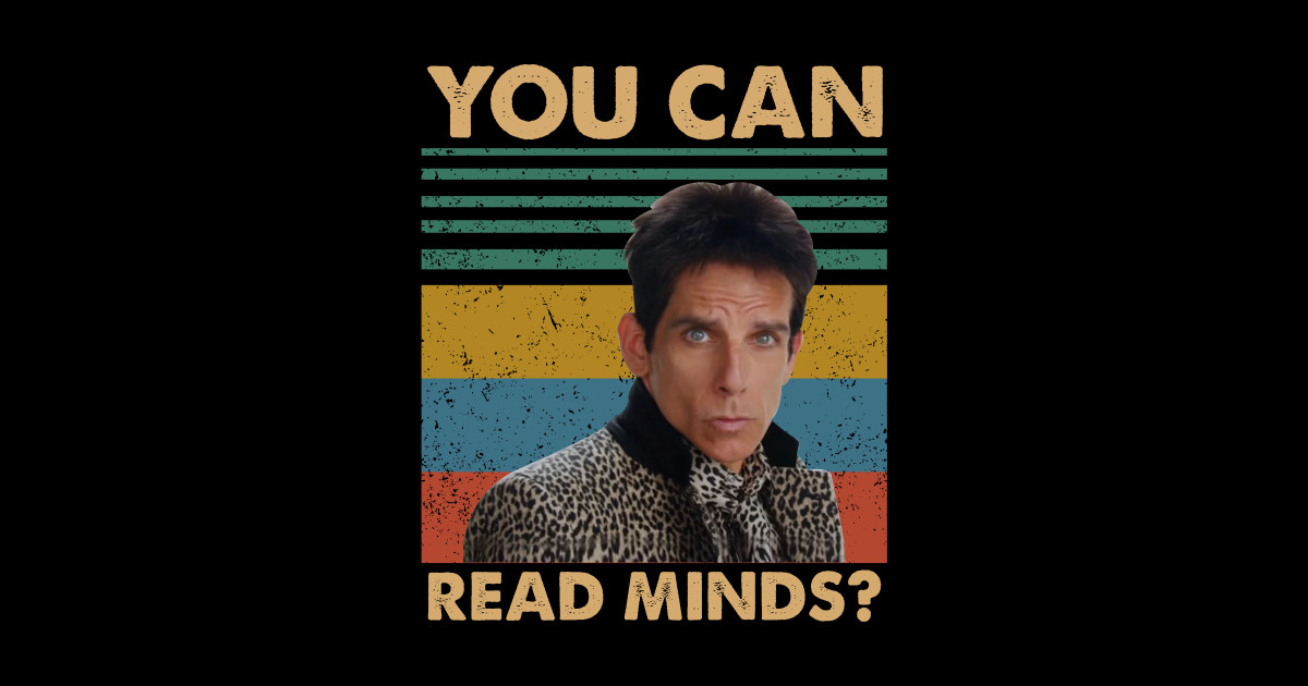 Zoolander you can read minds vintag - Zoolander - Sticker | TeePublic