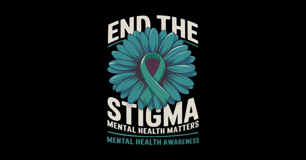 End The Stigma Mental Health Matters Awareness Brain Illness - End The ...