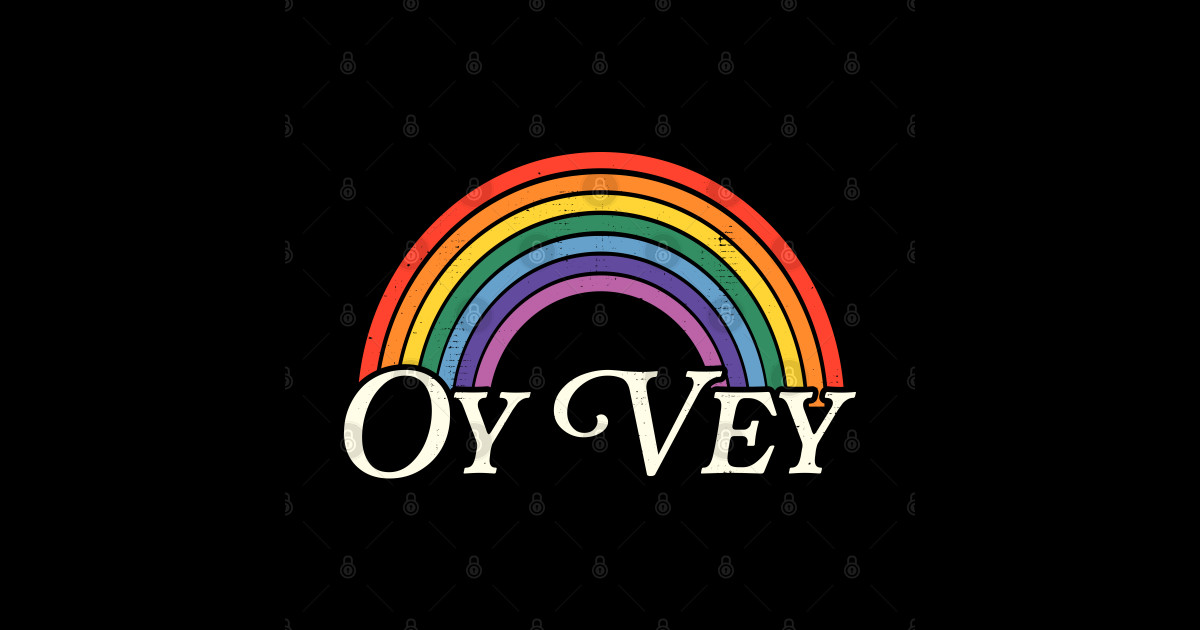 Oy Vey Rainbow - Oy Vey - Sticker | TeePublic