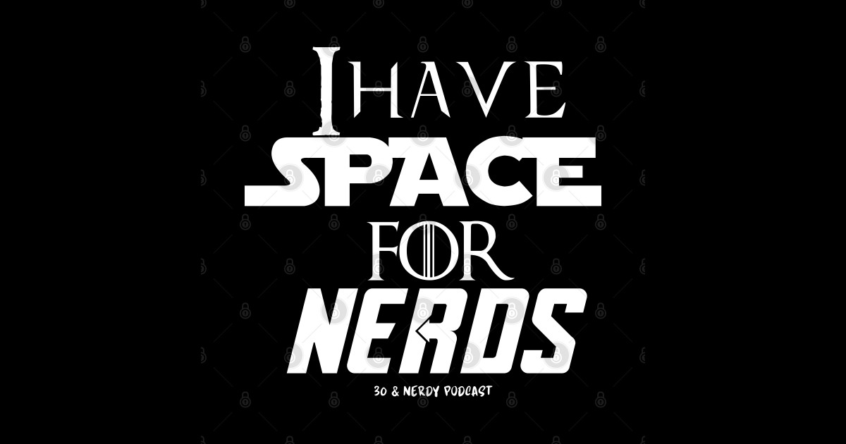 I Have Space For Nerds (White Letters) - Space For Nerds - Sticker ...