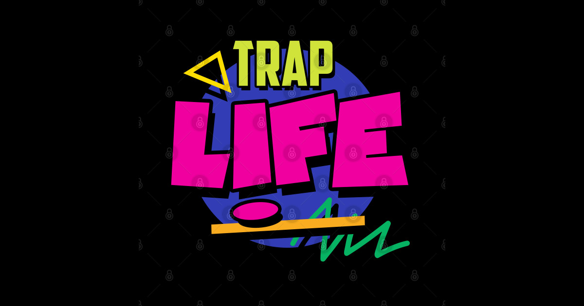 TRAP LIFE retro - Trap Life - Posters and Art Prints | TeePublic