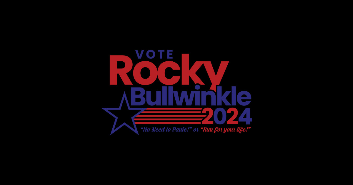 Rocky Bullwinkle 2024 - 2024 Presidential Election - Sticker | TeePublic